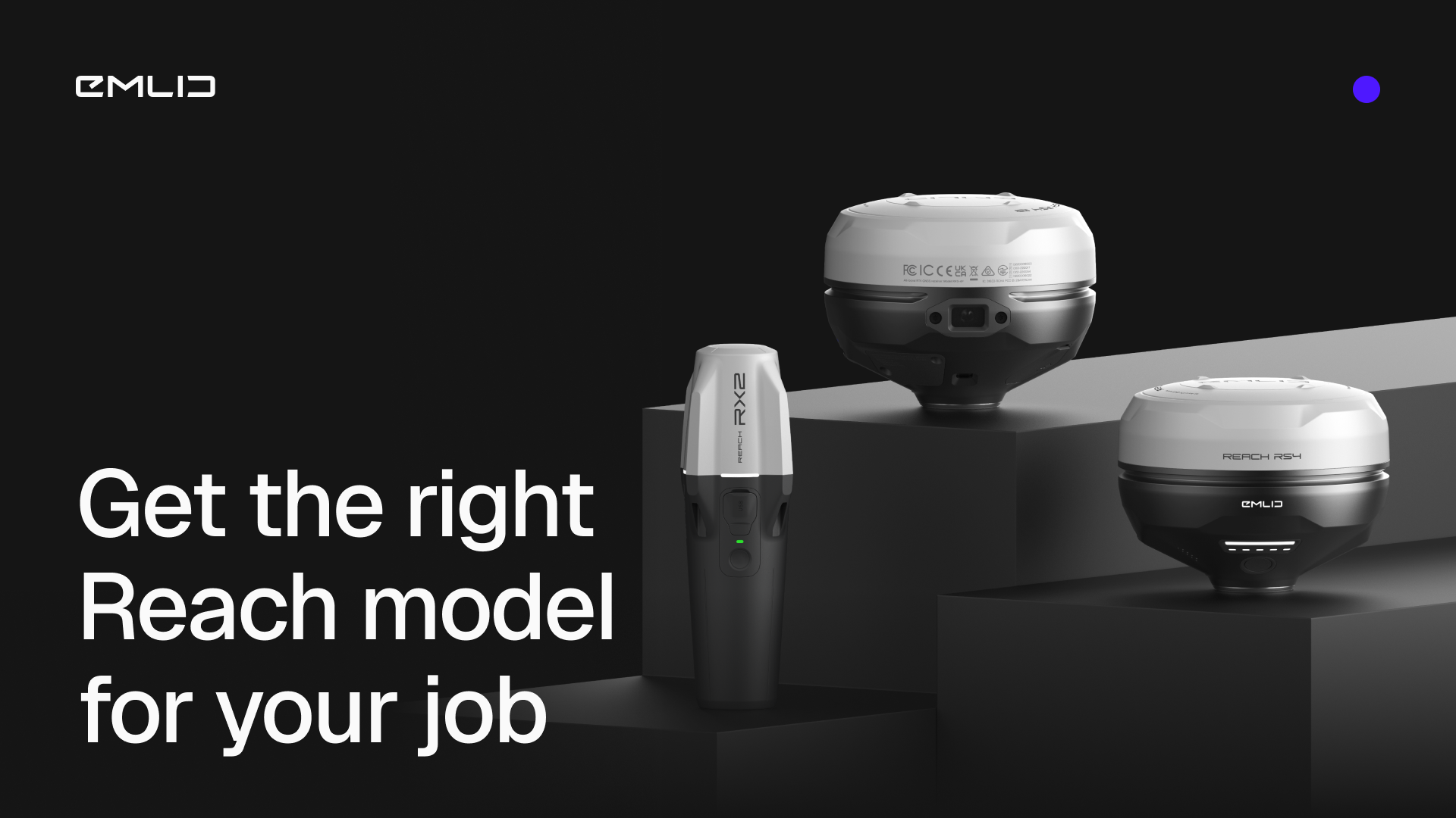 Choose Emlid Reach receiver that fits your job